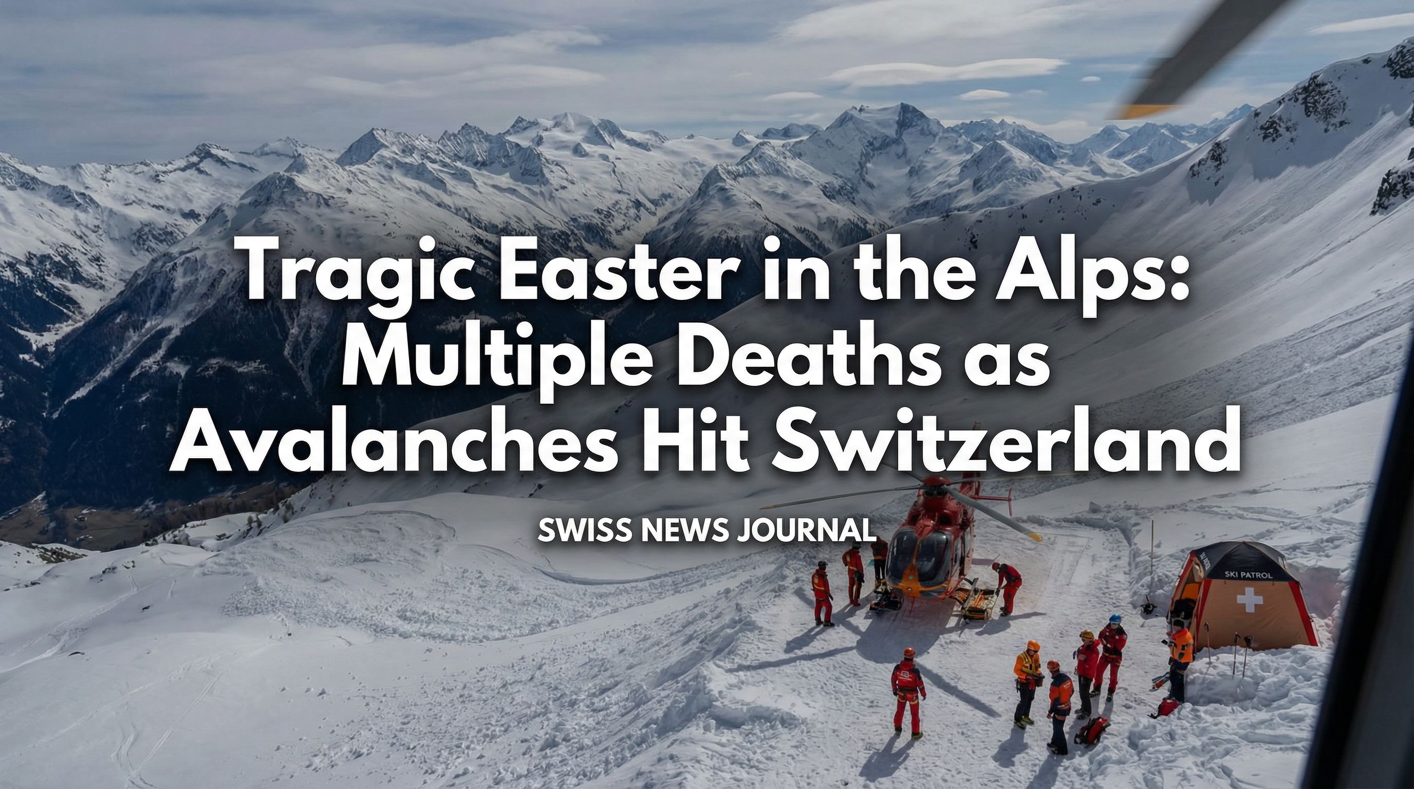 Tragic Easter in the Alps: Multiple Deaths as Avalanches Hit Switzerland