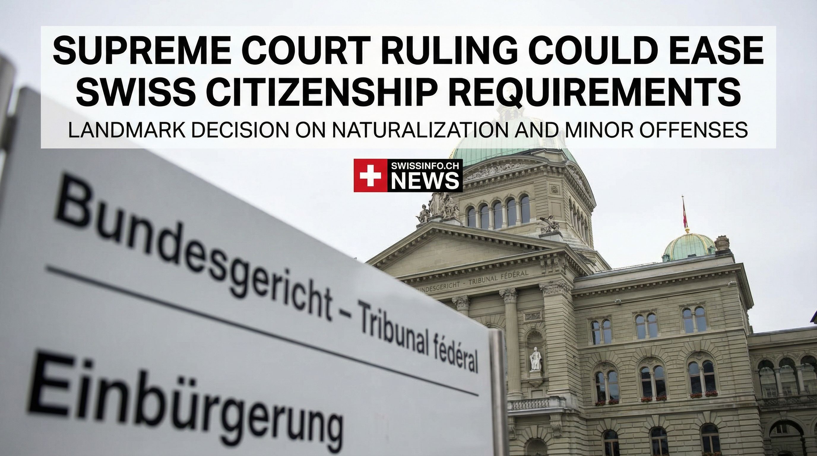 Supreme Court Ruling Could Ease Swiss Citizenship Requirements