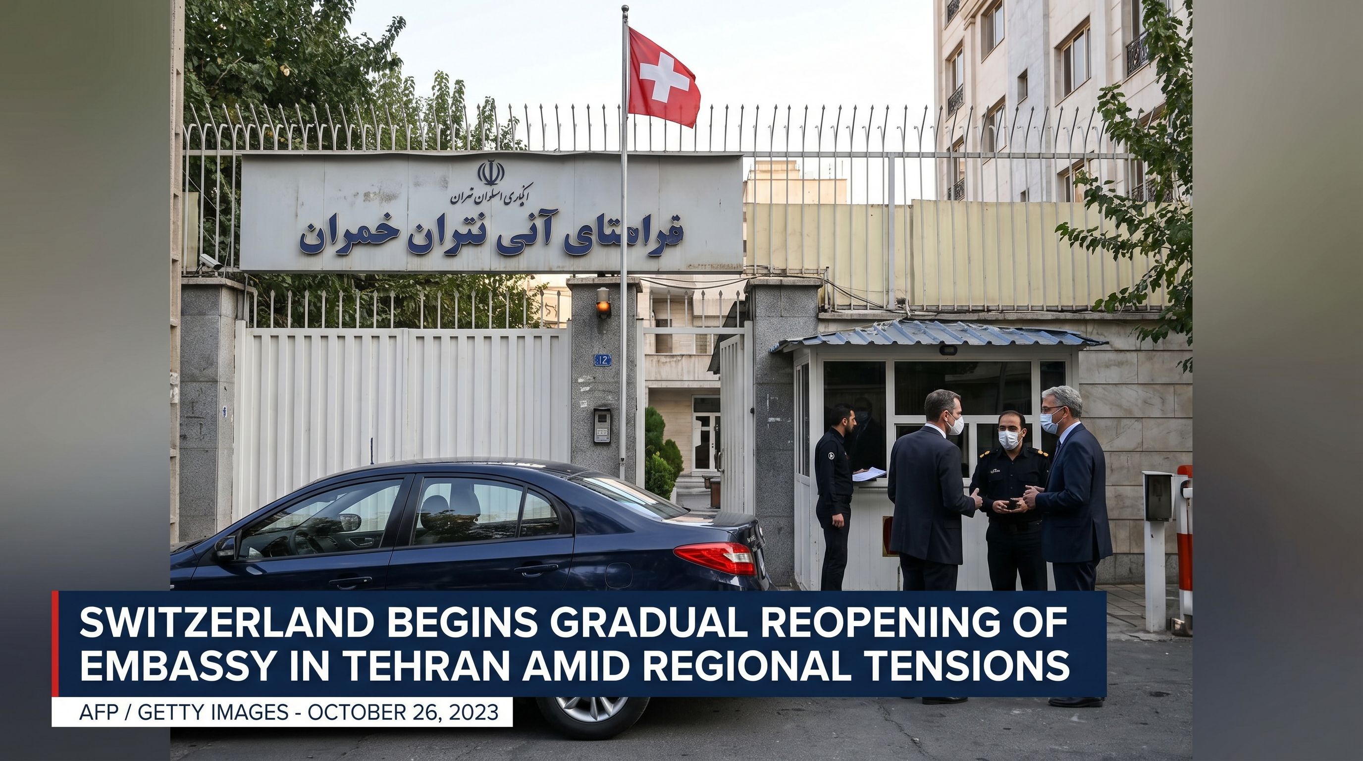 Switzerland Begins Gradual Reopening of Embassy in Tehran Amid Regional ...